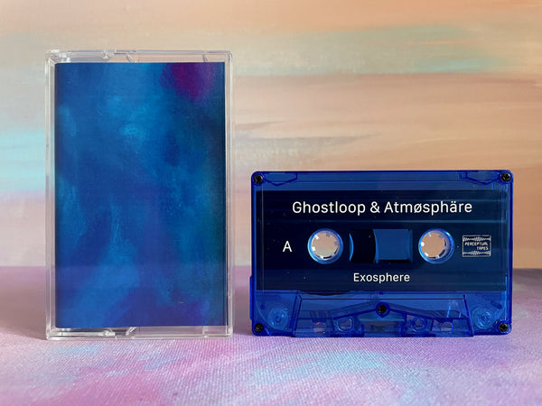 Ghostloop & Atmøsphäre // Exosphere TAPE – Tobira Records