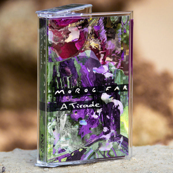 Morog Far // A Tirade TAPE – Tobira Records
