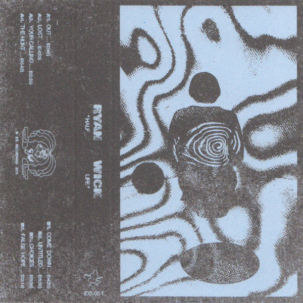 Ryan Wick // Half Life TAPE – Tobira Records