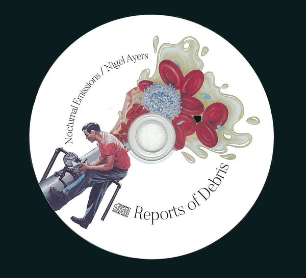 Nocturnal Emissions / Nigel Ayers // Reports of Debris CD – Tobira Records