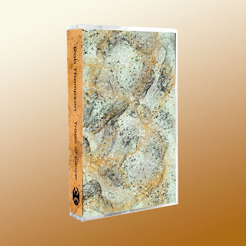 Rob Thompson // Tropic of Cancer TAPE – Tobira Records