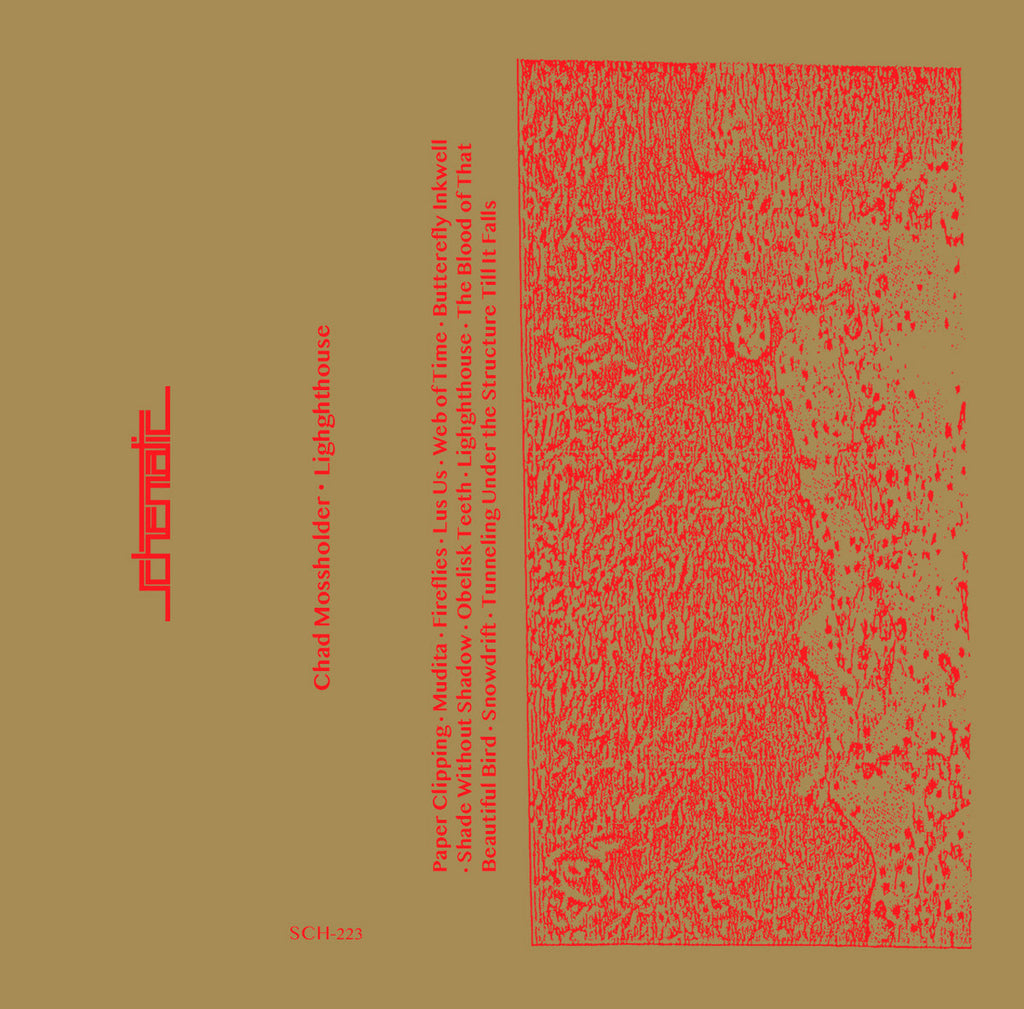 Chad Mossholder // Lighghthouse TAPE – Tobira Records