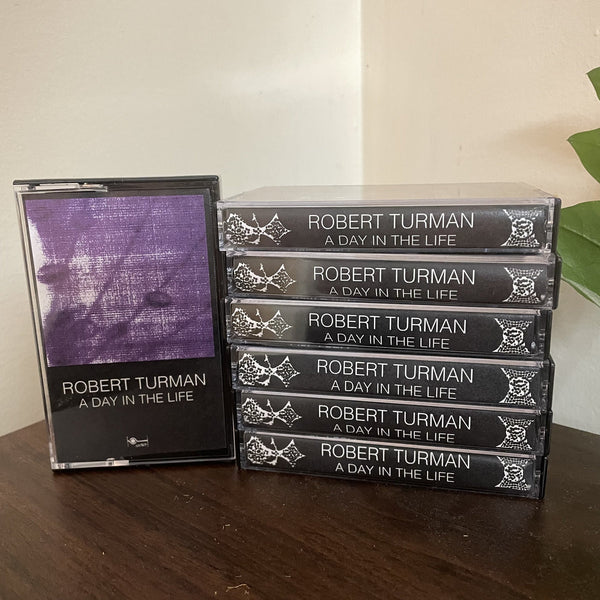 Robert Turman // A Day In The Life TAPE – Tobira Records