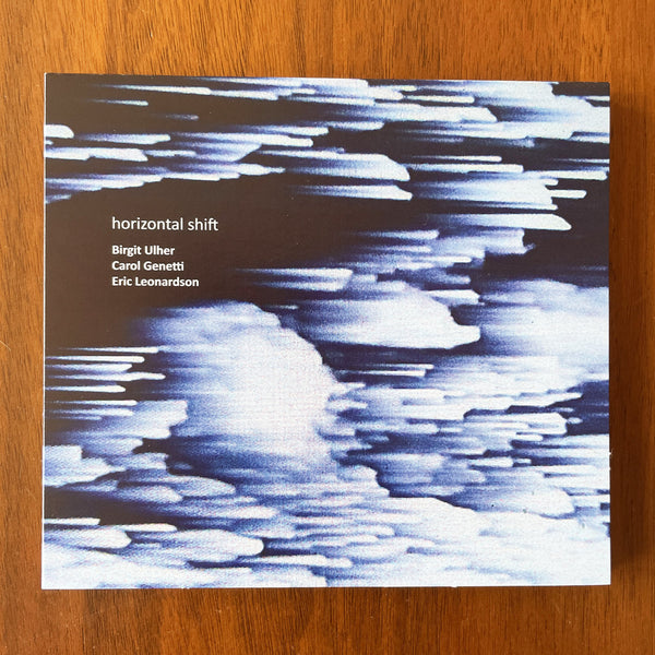 Birgit Ulher/Carol Genetti/Eric Leonardson // horizontal shift CD ...