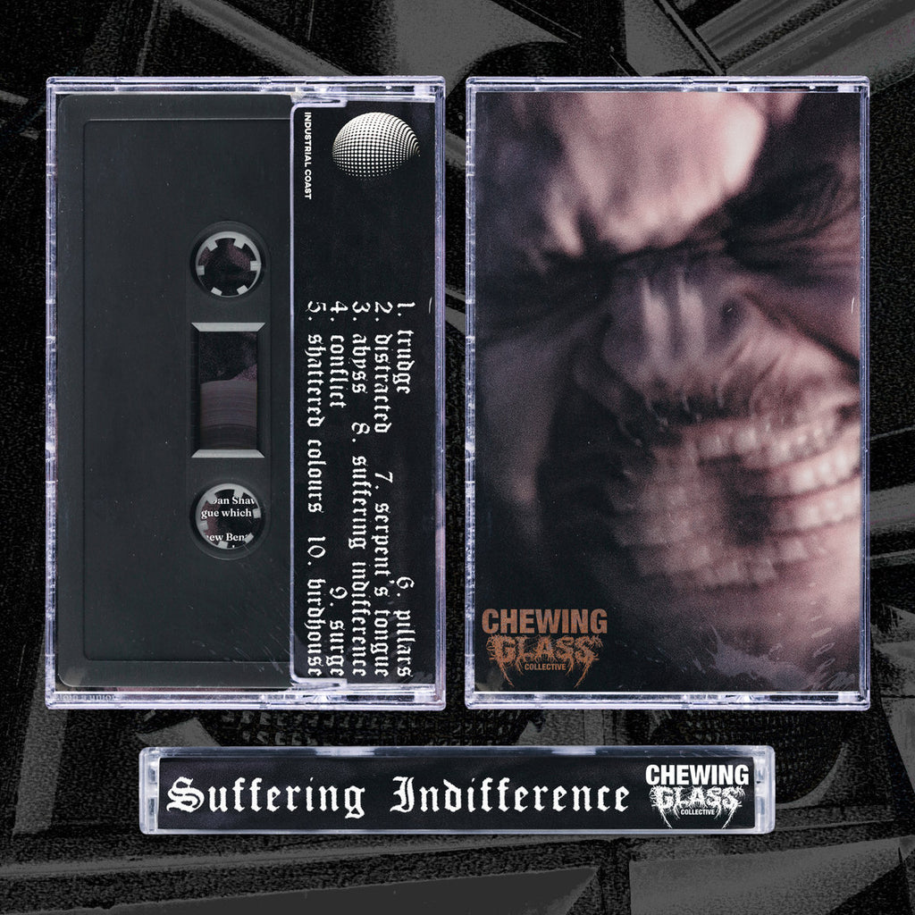 Chewing Glass Collective // Suffering Indifference TAPE – Tobira Records