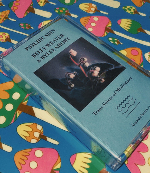 Psychic Skin with Kelly Weaver & Rylee Short // Trans Voices of Medita ...