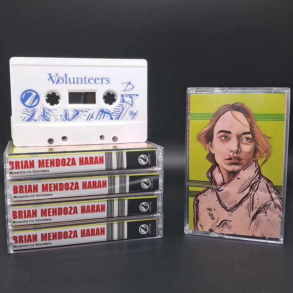 Brian Mendoza Haran // Monarchs b/w Volunteers TAPE – Tobira Records