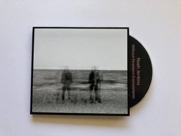 Noah Jenkins // Without Persistent Environments CD – Tobira Records