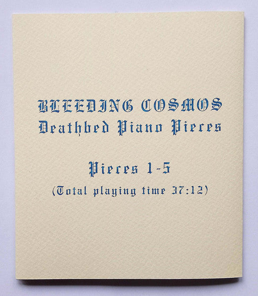 Deathbed Piano Pieces // Bleeding Cosmos Bleeding Cosmos CDr – Tobira ...