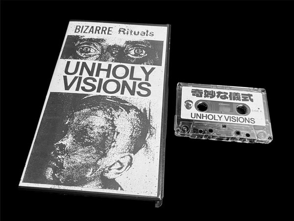 奇妙な儀式 (Bizarre Rituals) // Unholy Visions TAPE – Tobira Records