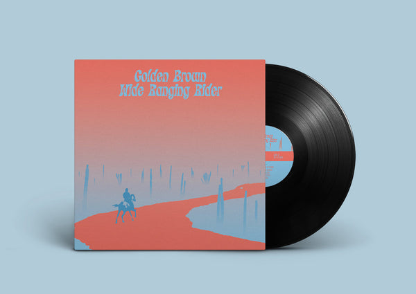 Golden Brown // Wide Ranging Rider LP – Tobira Records