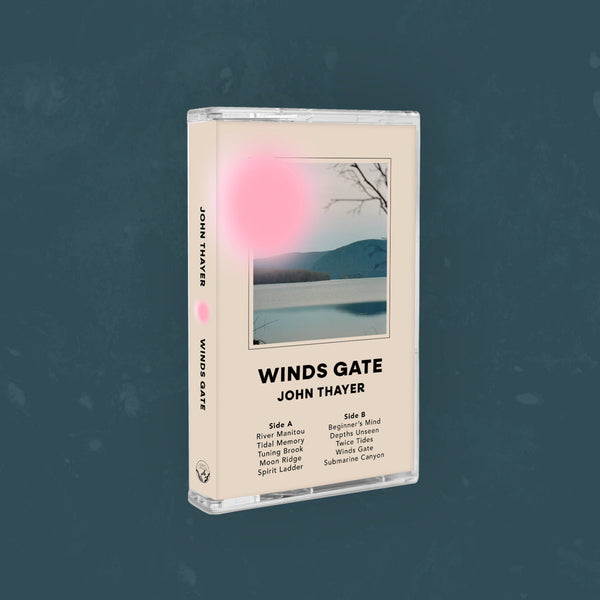John Thayer // Winds Gate TAPE – Tobira Records