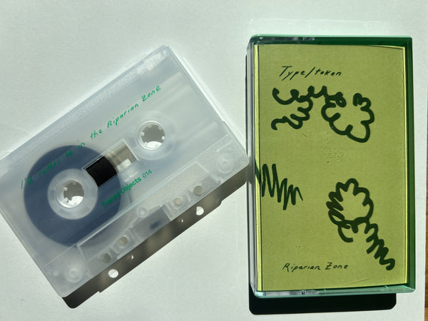 Type/Token // Riparian Zone TAPE – Tobira Records
