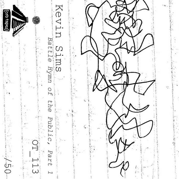 Kevin Sims // Battle Hymn of the Public, Part 1 TAPE – Tobira Records