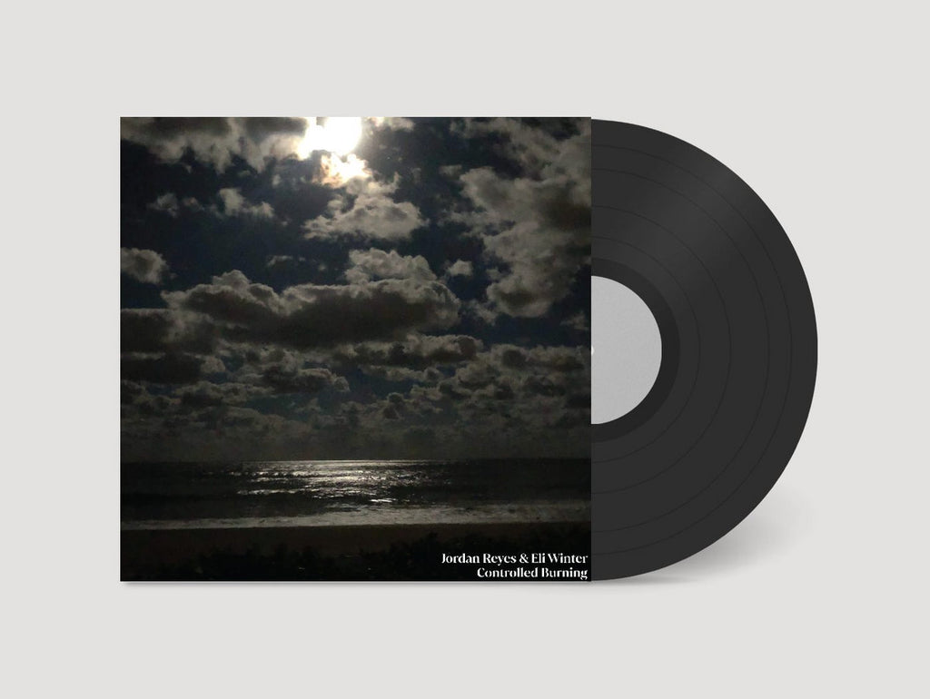 Jordan Reyes & Eli Winter // Controlled Burning LP – Tobira Records
