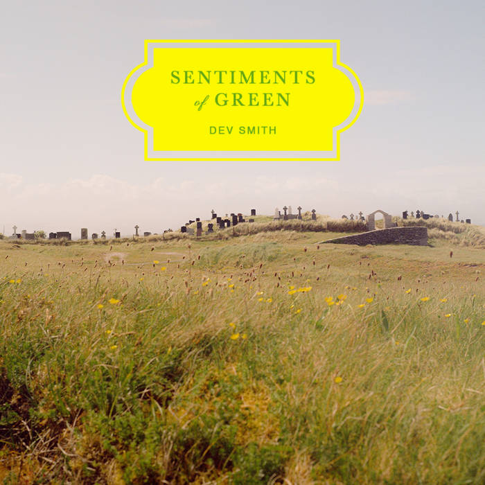 Dev Smith // Sentiments Of Green TAPE / TAPE+PHOTOBOOK – Tobira Records