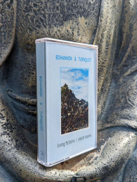 Bohannon & Turnquist // living fictions | silent rooms TAPE – Tobira ...