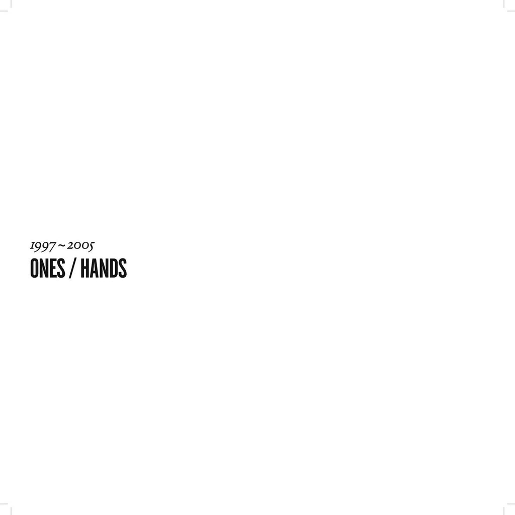 Ones/Hands // 1997-2005 LP – Tobira Records