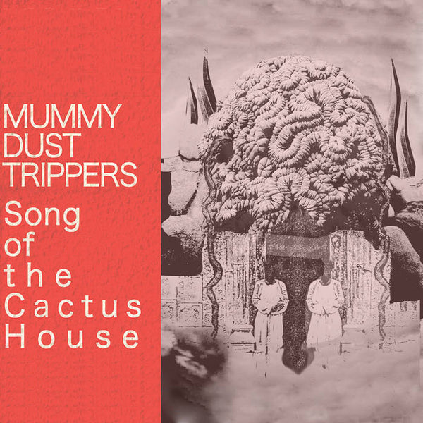Mummy Dust Trippers // Song Of The Cactus House TAPE – Tobira Records