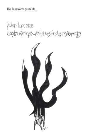 Peter Hope-Evans // Cast-Offerings: Visitations, Fetches, Revenants TA ...