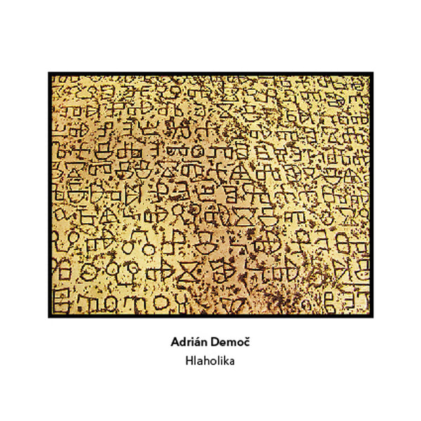 Adrián Demoč // Hlaholika CD – Tobira Records