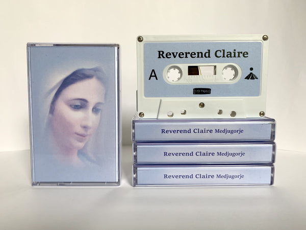 Reverend Claire // Medjugorje TAPE – Tobira Records