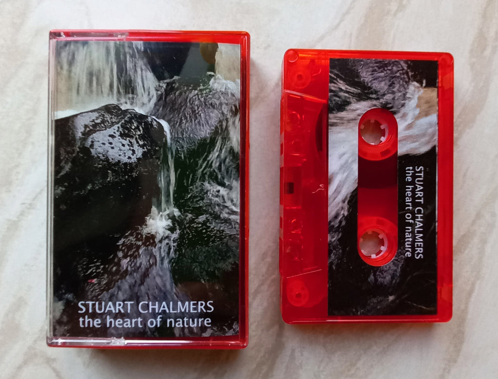 Stuart Chalmers // The Heart of Nature TAPE – Tobira Records