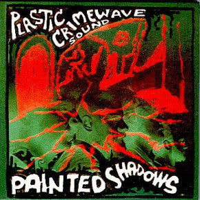 Plastic Crimewave Sound // Painted Shadows CD – Tobira Records